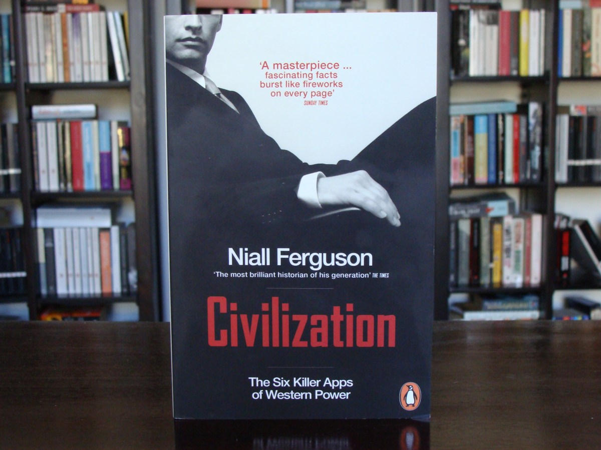 Civilisation by Niall Ferguson [A Review] – We Need to Talk About Books