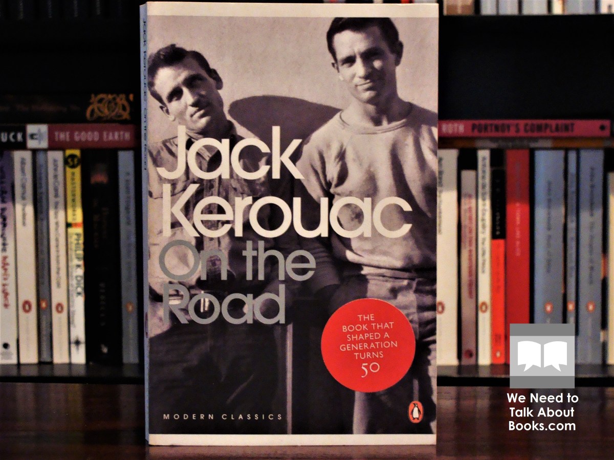 On the Road by Jack Kerouac [A Review] – We Need to Talk About Books