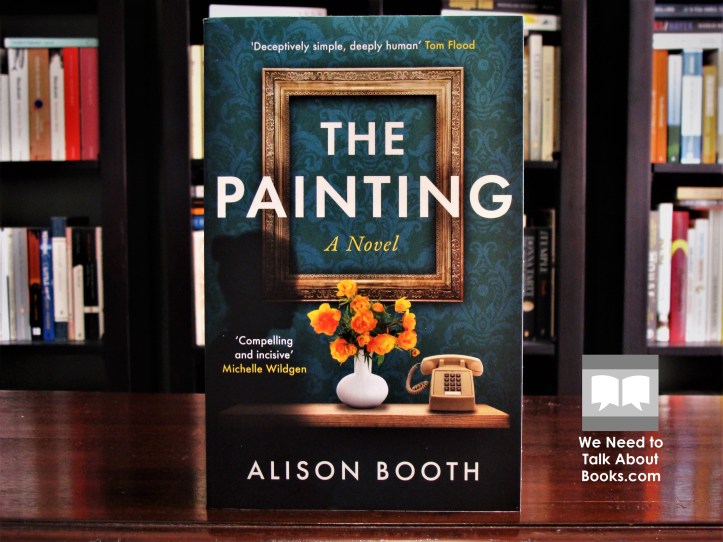 The Painting by Alison Booth [A Review] – We Need to Talk About Books